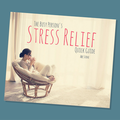 Stress Relief – Abe Stone | Coaching Really Works